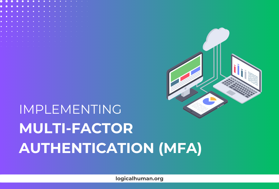 Implementing Multi-Factor Authentication (MFA) for Cloud - Logical Human Implementing Multi-Factor Authentication (MFA) for Cloud - Logical Human